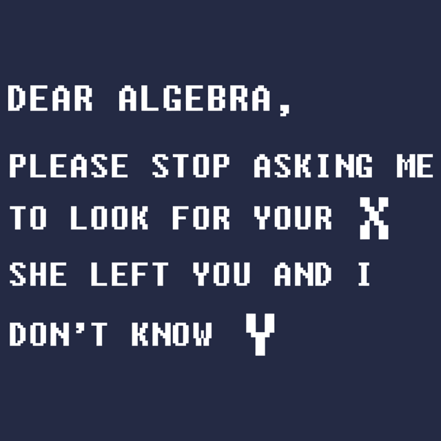 dear-algebra-t-shirt-textual-tees_1024x1024.png?v=1613241723