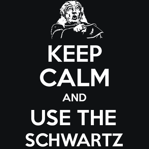 keep_calm_and_use_the_schwartz_t_shirt_textual_tees_1024x1024.png?v ...